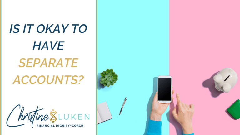 Is it Okay to Have Separate Accounts? | Financial Coaching for High ...